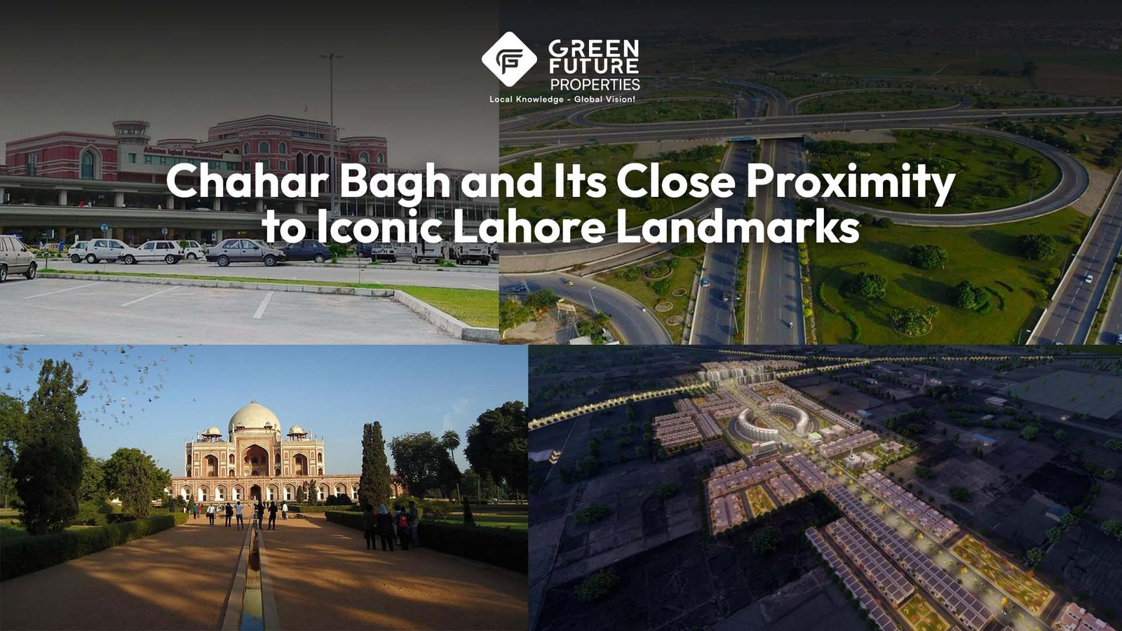 Chahar Bagh and Its Close Proximity to Iconic Lahore Landmarks